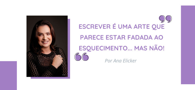 Escrever é uma arte que parece estar fadada ao esquecimento… mas não ...